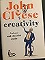 Creativity: A Short and Cheerful Guide: Amazon.co.uk: Cleese, John ...