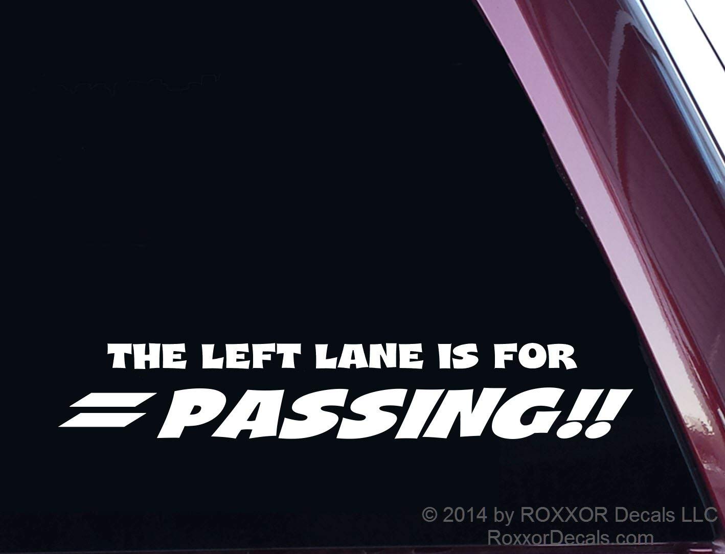 Amazon.com: The Left Lane is for Passing! - 8.5" X 2" - Precision-Cut ...