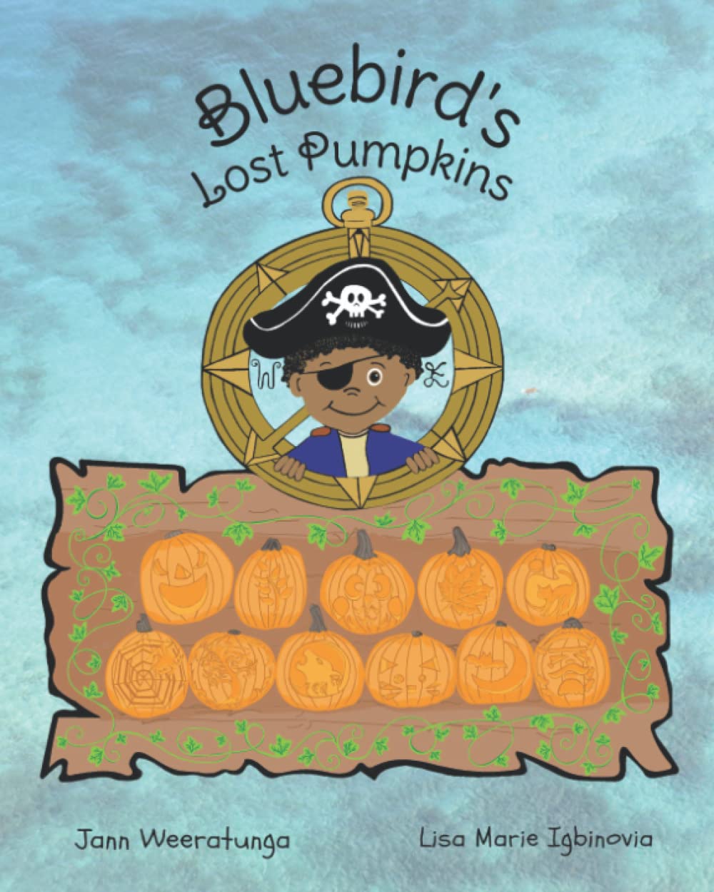 Bluebird's Lost Pumpkins: Pirates Never Give Up - A Pirate Series for ...