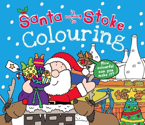 Santa is Coming to Stoke Colouring Book: Sully, Katherine ...