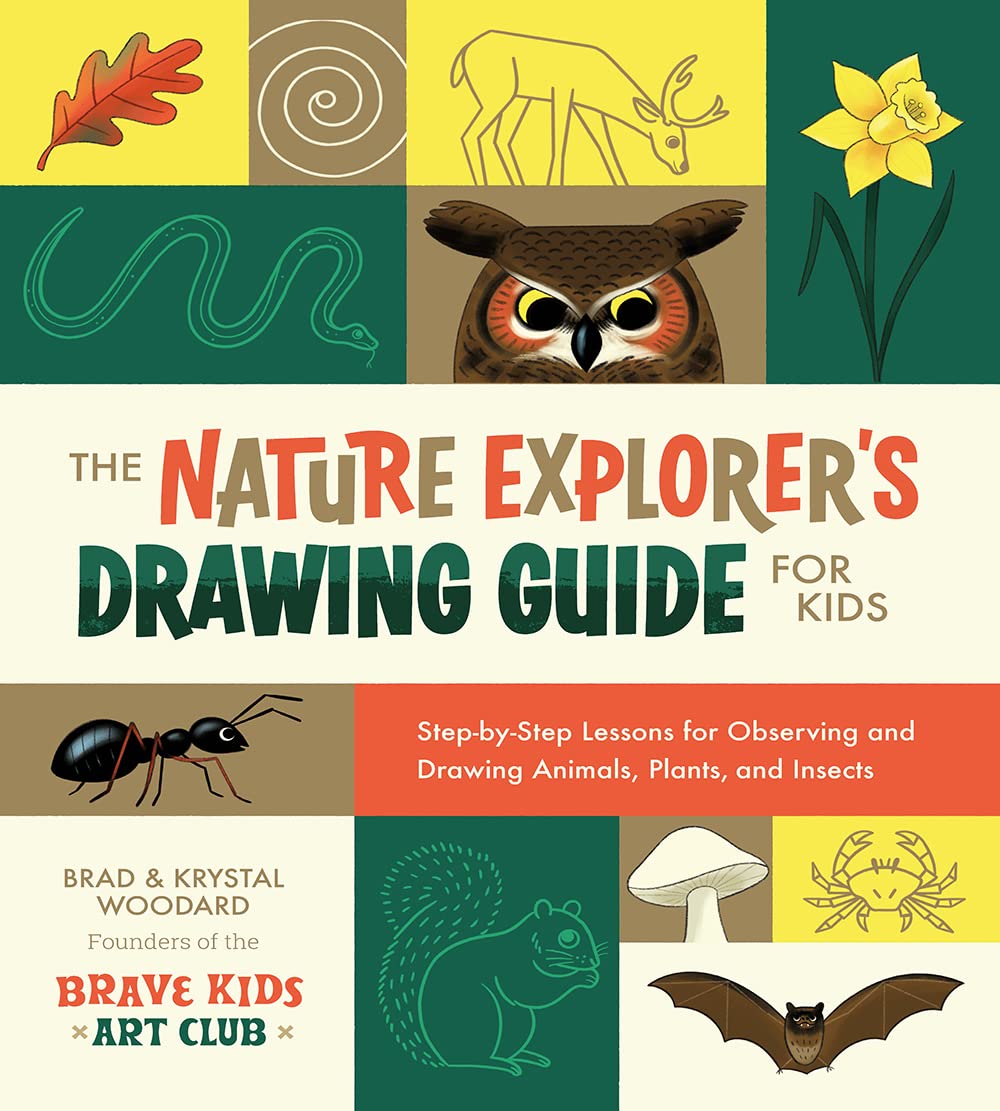 The Nature Explorer's Drawing Guide for Kids: Step-By-Step Lessons for ...