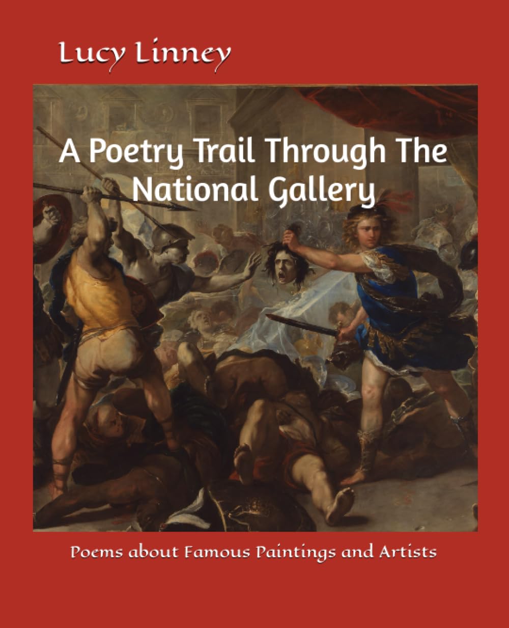 Buy A Poetry Trail Through The National Gallery: Poems about Famous ...