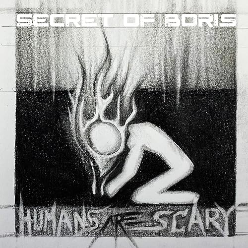 Play Humans Are Scary by Secret Of Boris on Amazon Music