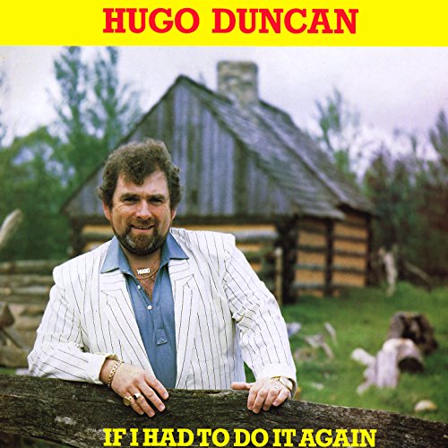 Play If I Had to Do It Again by Hugo Duncan on Amazon Music