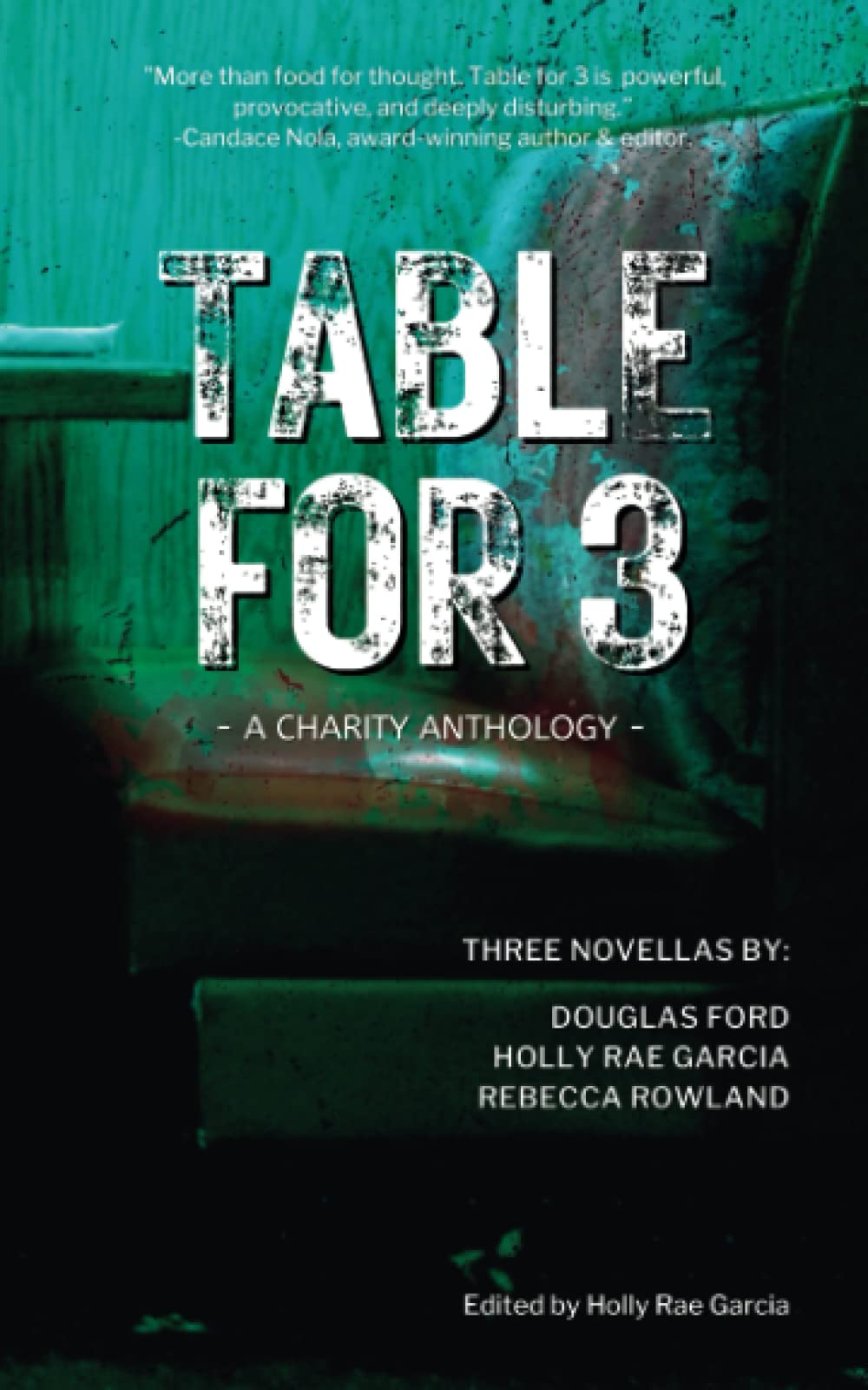 Table for 3: A Charity Anthology: Garcia, Holly Rae, Ford, Douglas ...