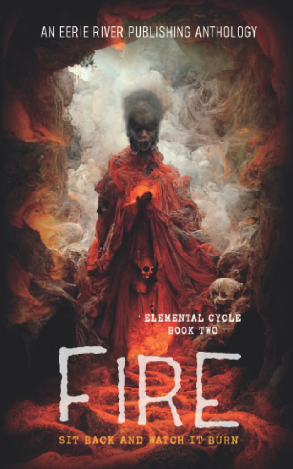 Fire: Elemental Cycle Book Two - Horror Anthology (Elemental Cycle ...