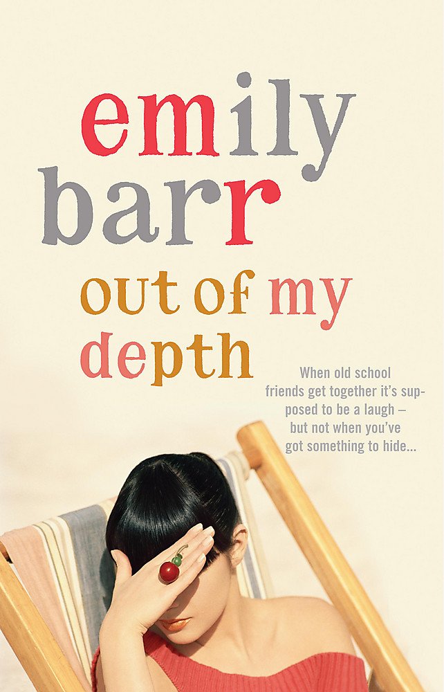 Out of My Depth: Emily Barr: 9780755325436: Amazon.com: Books
