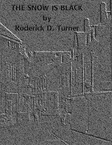 Amazon | The Snow is Black | Turner, Roderick D. | Science Fiction
