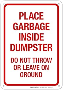 Amazon.com: Place Garbage Inside Dumpster Do Not Throw Or Leave On ...