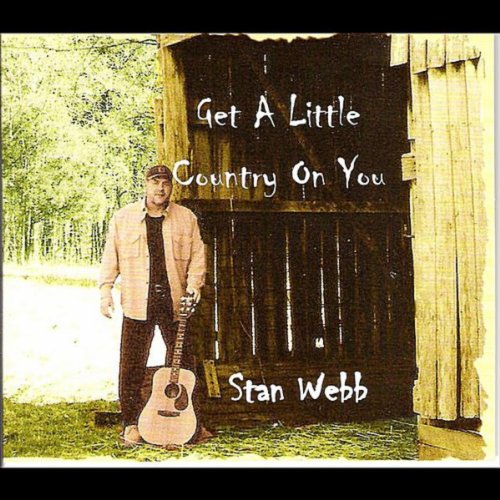 Play Get A Little Country On You by Stan Webb on Amazon Music