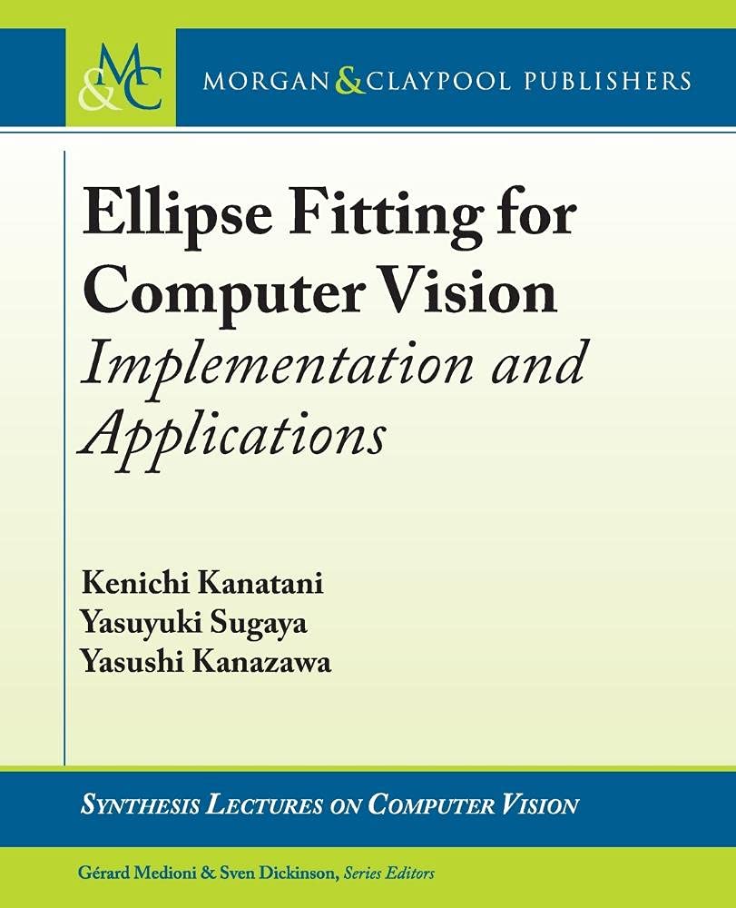 Buy Ellipse Fitting for Computer Vision: Implementation and ...