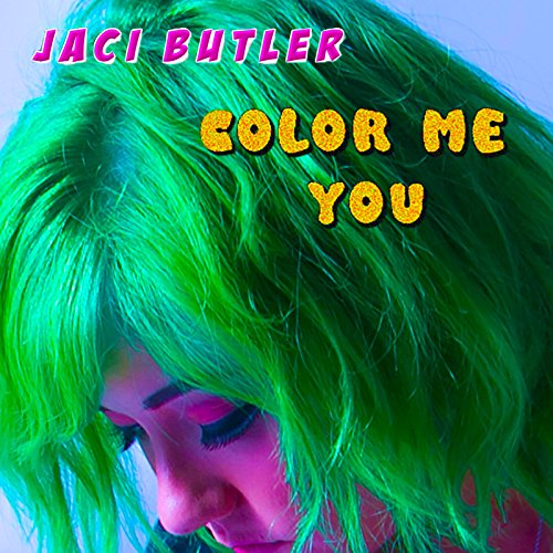 Play Color Me You by Jaci Butler on Amazon Music