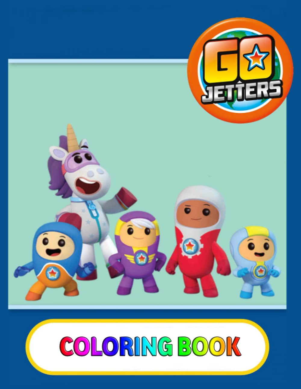 Go Jetters Coloring Book Interesting Coloring Book Suitable For All ...