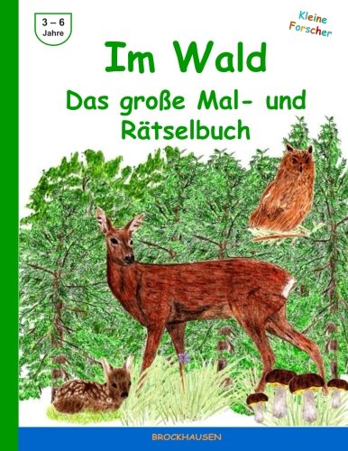 Amazon.com: Im Wald - Das grosse Mal- und Raetselbuch (Kleine Forscher ...