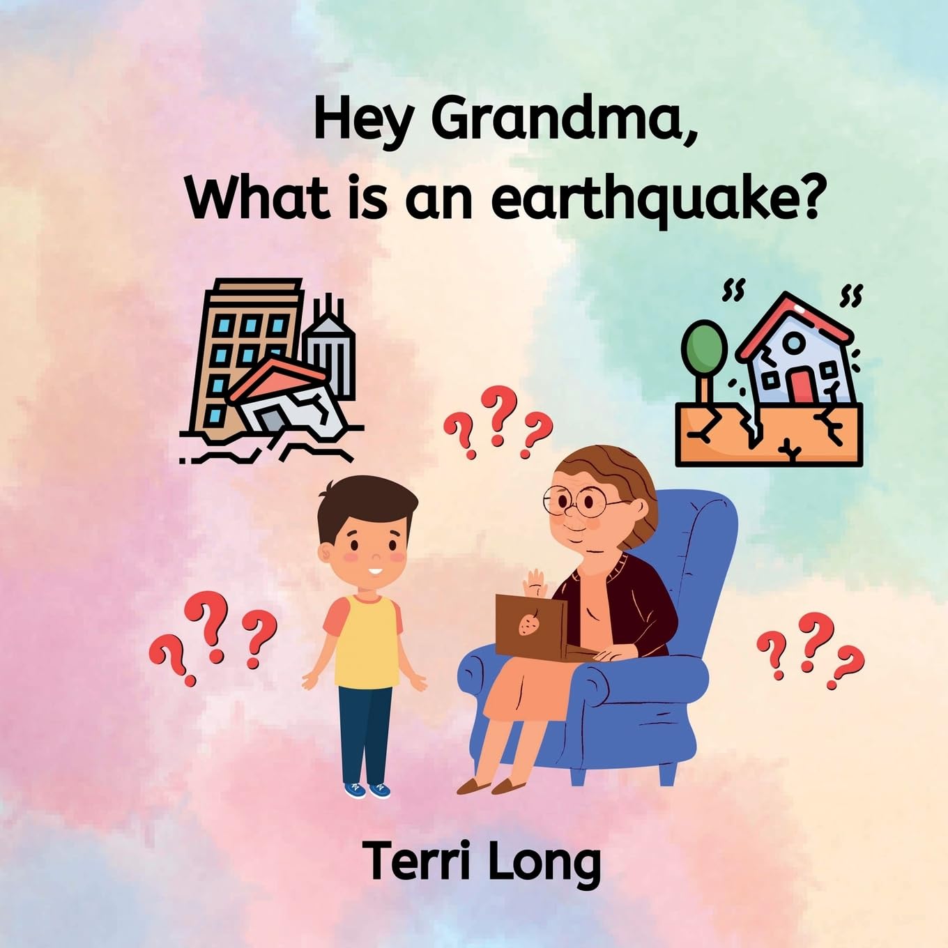 Hey Grandma, What is an Earthquake?: Long, Terri: 9781088280836: Amazon ...