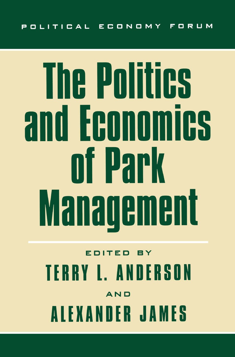 The Politics and Economics of Park Management (The Political Economy ...