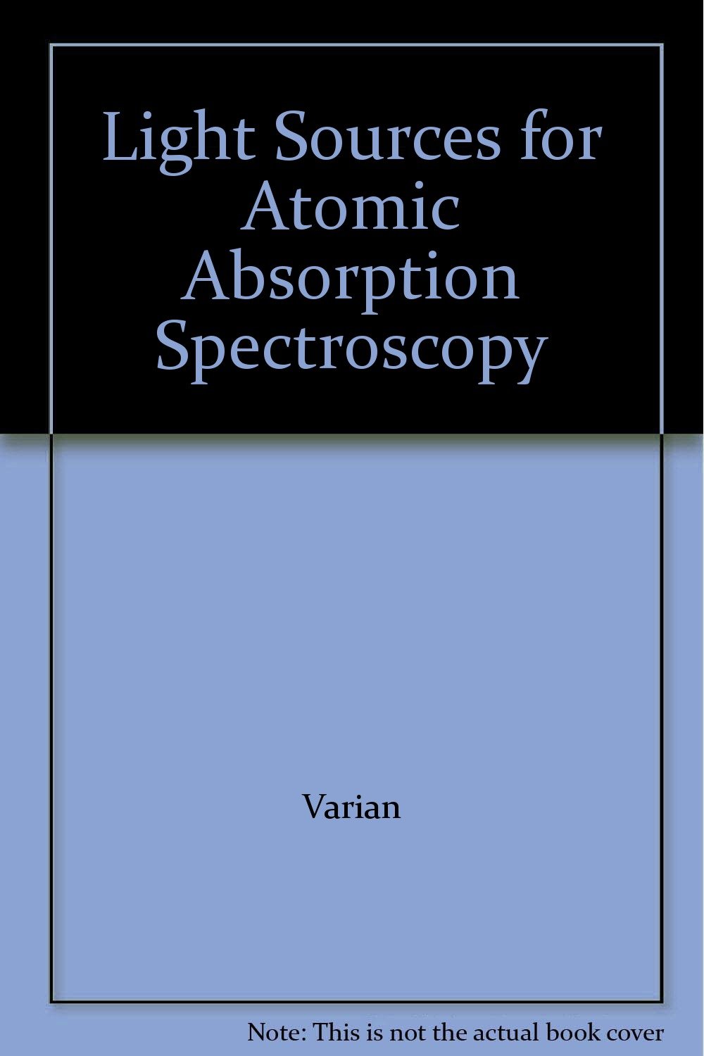 Light Sources for Atomic Absorption Spectroscopy: Varian: Amazon.com: Books