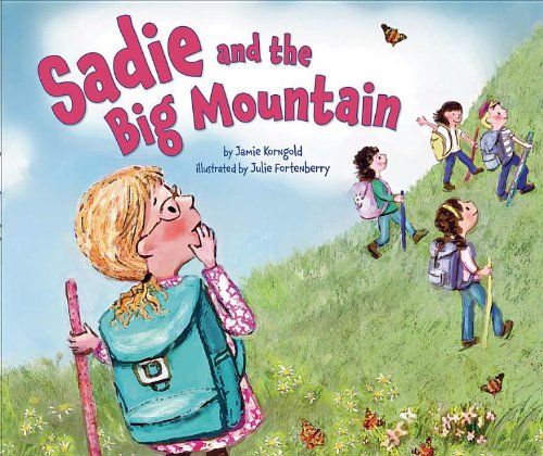 Sadie and the Big Mountain: Korngold, Jamie, Fortenberry, Julie ...