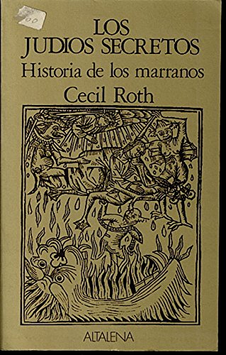 Los judíos secretos: historia de los marranos : Roth, Cecil: Amazon.com ...