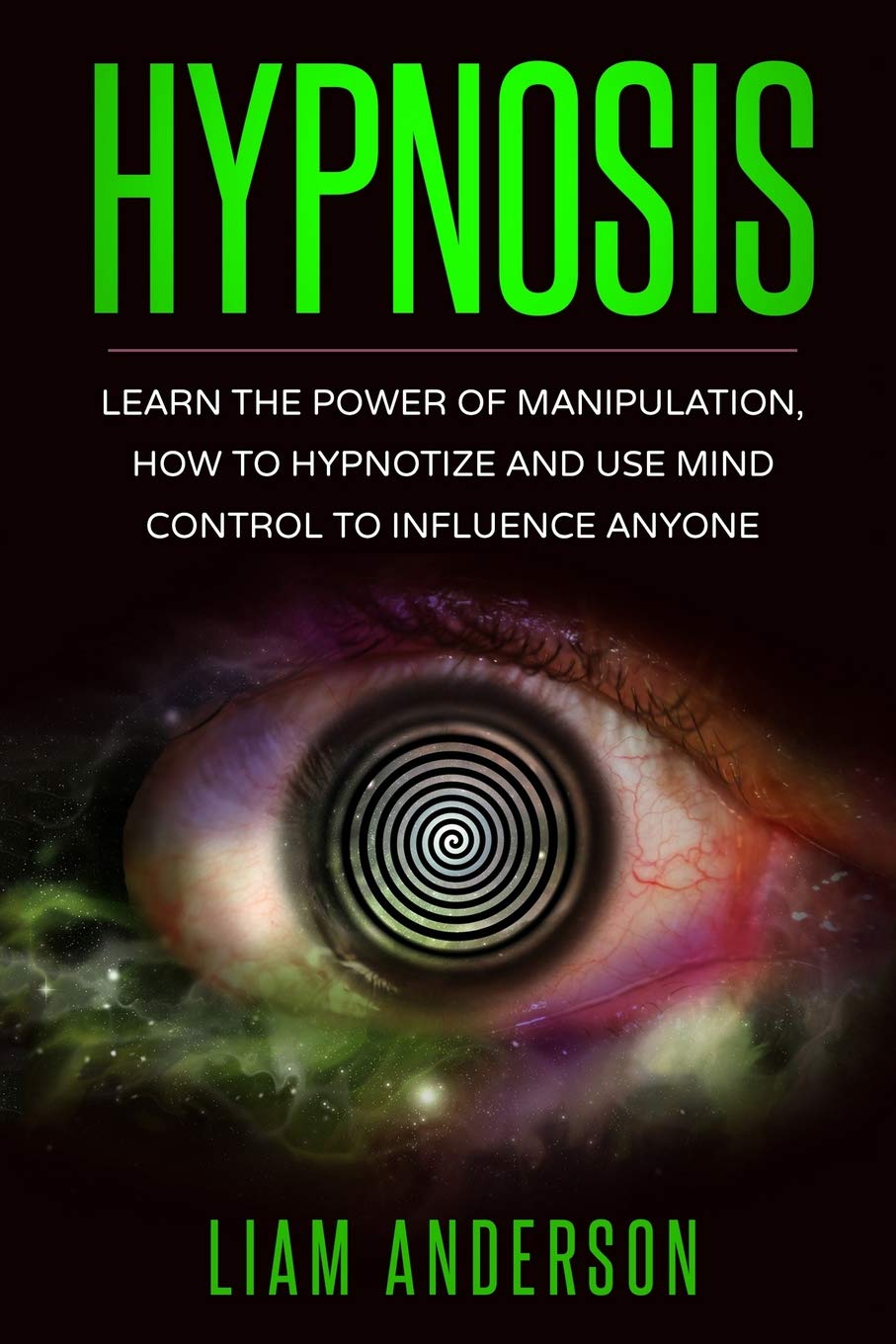Hypnosis - Learn The Power of Manipulation, How to Hypnotize and Use ...