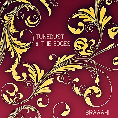 Braaah! : Tunedust & the Edges: Amazon.fr: Téléchargement de Musique