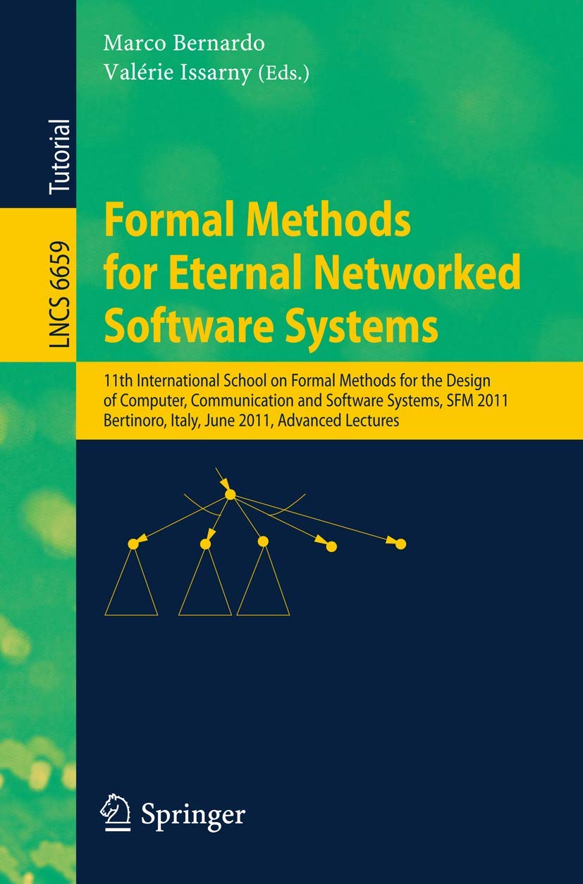 Formal Methods For Eternal Networked Software Systems 11th International School On Formal
