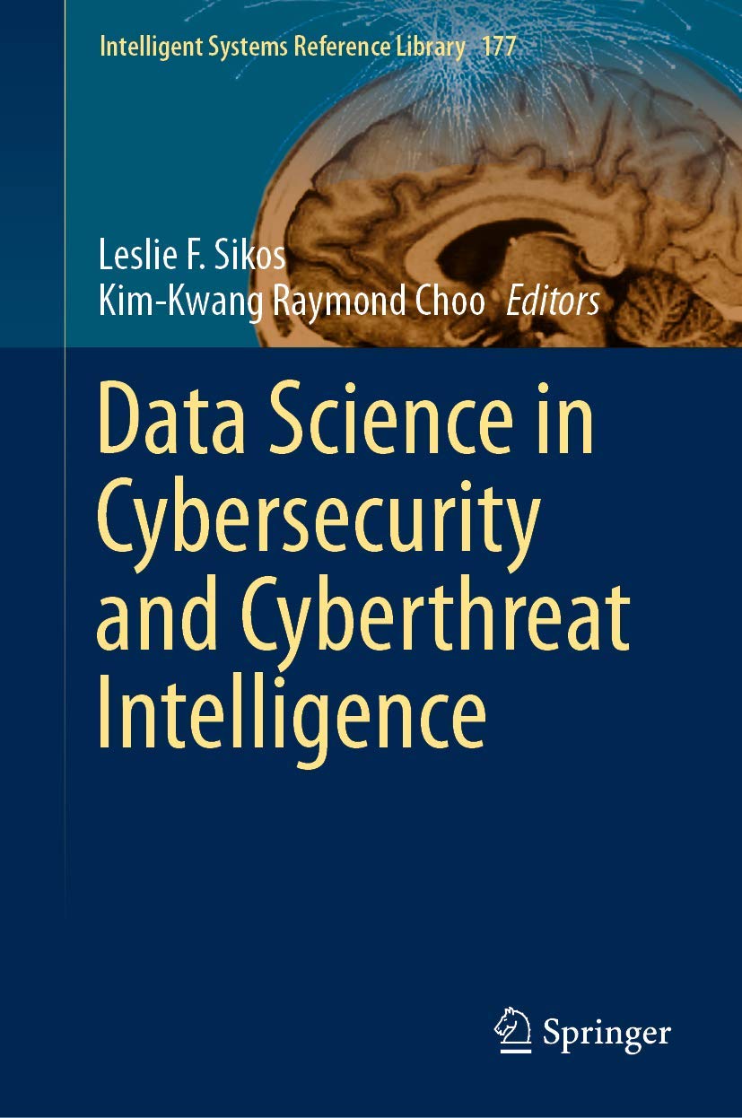 Data Science in Cybersecurity and Cyberthreat Intelligence (Intelligent ...
