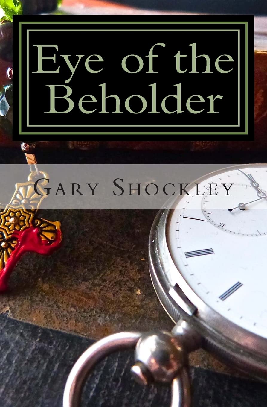Eye of the Beholder: The Father Nate Diaries: Shockley, Gary A ...