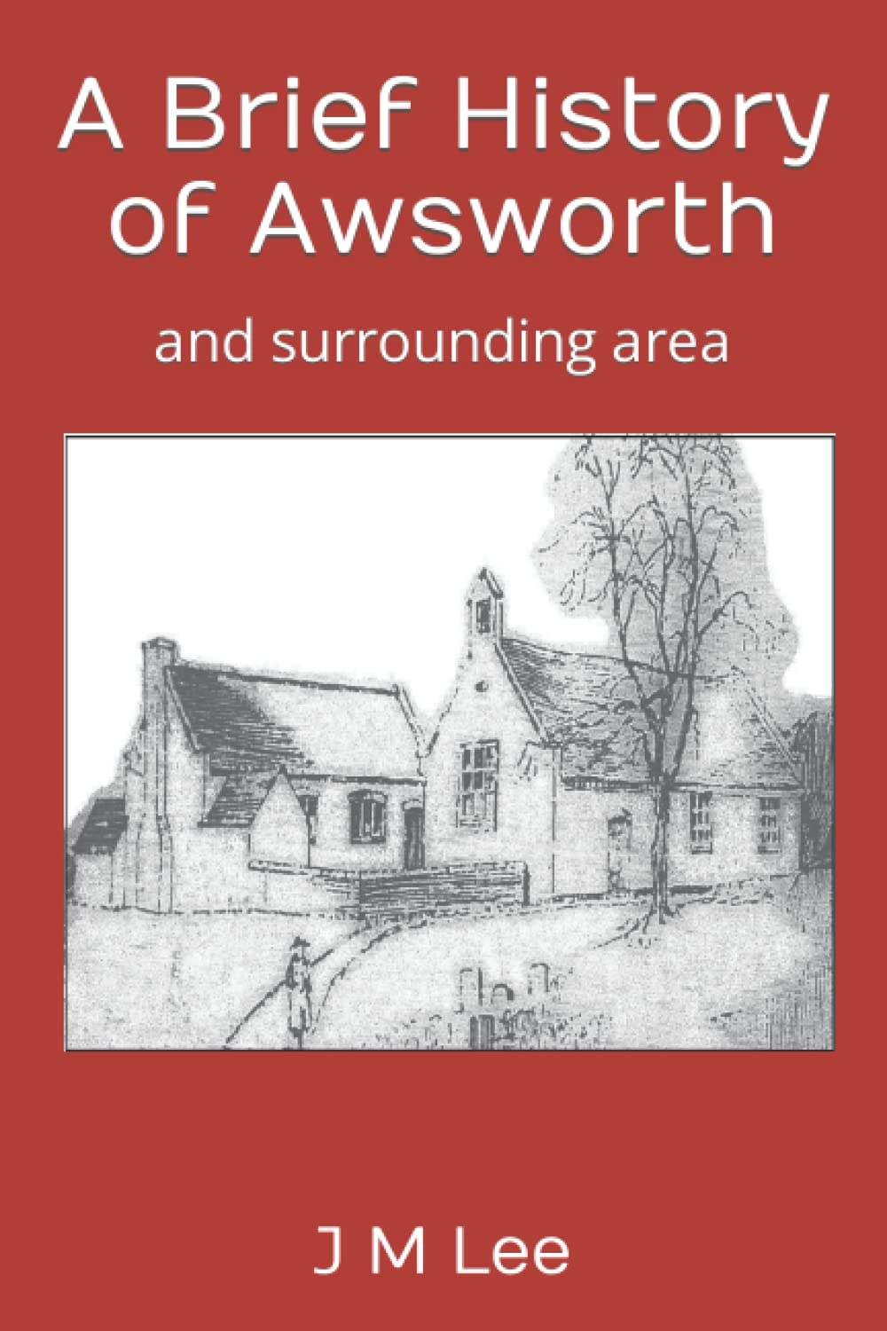 Buy A Brief History of Awsworth: and surrounding area Online at ...