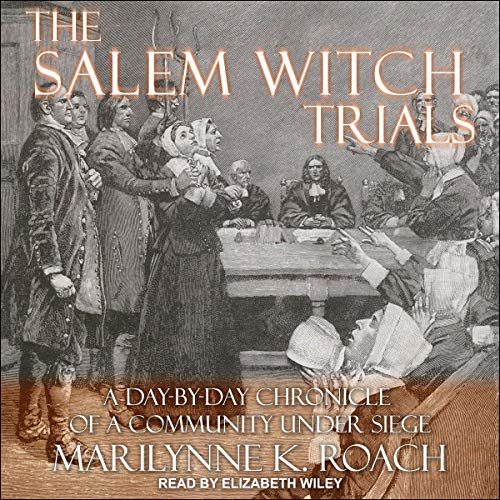 Amazon.com: The Salem Witch Trials: A Day-by-Day Chronicle of a ...