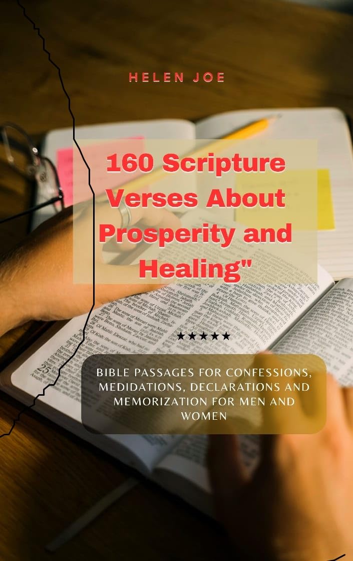 160 SCRIPTURE VERSES ABOUT PROSPERITY AND HEALING: Bible Passages for ...
