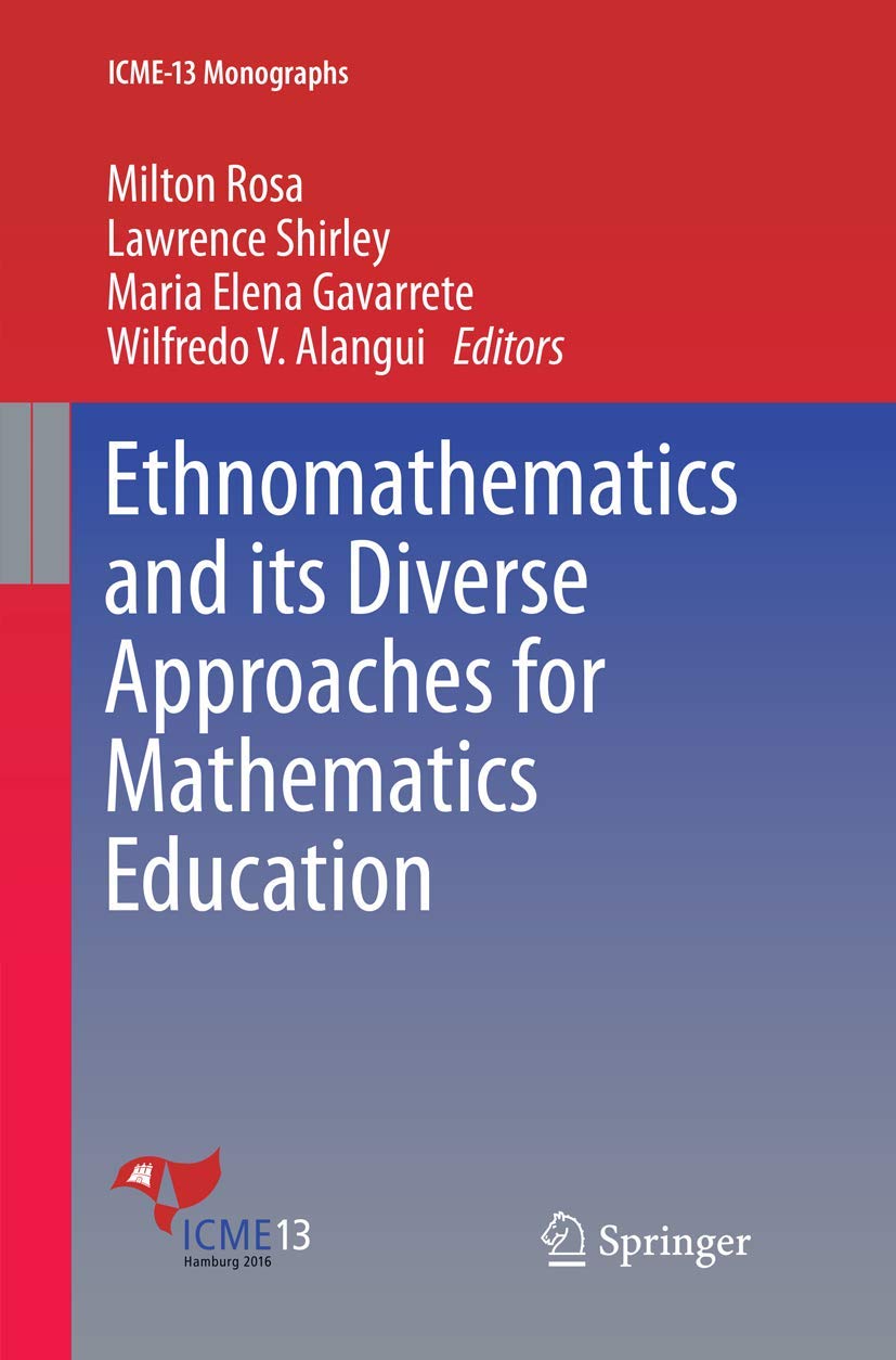 Ethnomathematics and its Diverse Approaches for Mathematics Education ...