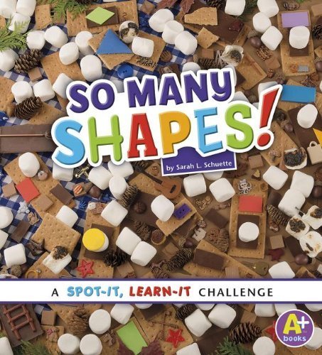 So Many Shapes!: A Spot-It, Learn-It Challenge by Schuette, Sarah L ...