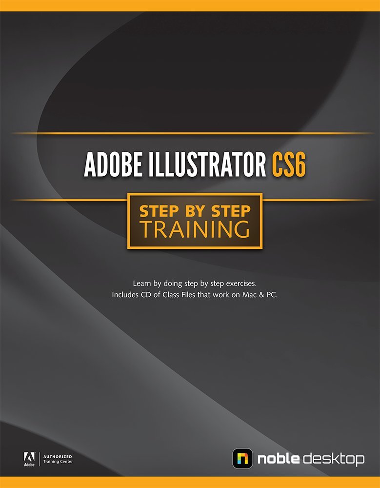 Adobe Illustrator CS6 Step by Step Training: Noble Desktop ...