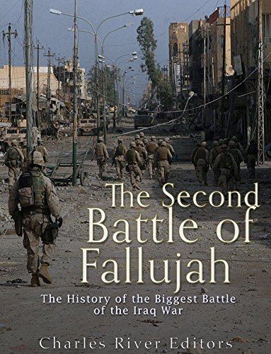 The Second Battle of Fallujah: The History of the Biggest Battle of the ...
