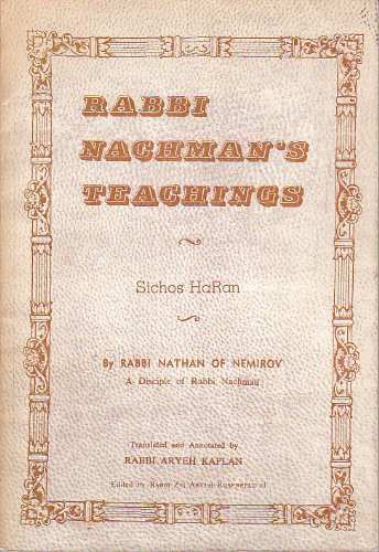 Rabbi Nachman's Teachings: Sichos HaRan by Rabbi Nathan of Nemirov: A ...