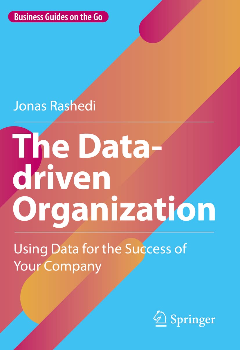 Amazon.com: The Data-driven Organization: Using Data for the Success of ...