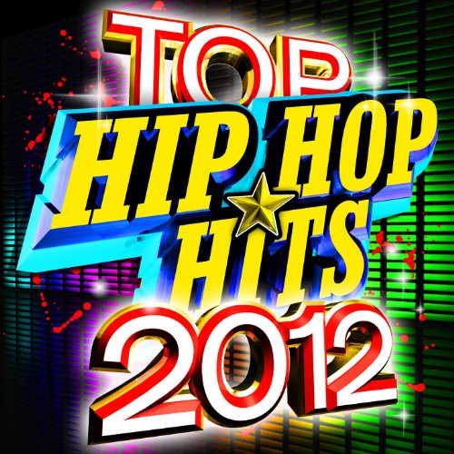 Amazon.co.jp: Top Hip Hop Hits 2012 : Future Hip Hop Hitmakers: デジタルミュージック
