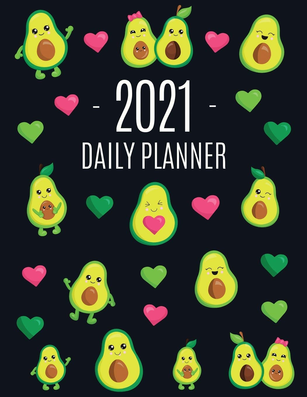 Avocado Daily Planner 2021: Funny & Healthy Fruit Monthly Agenda For ...