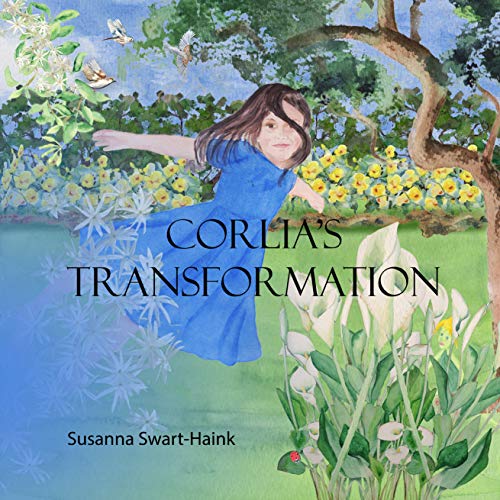 Corlia's Transformation: Corlia loved to dance in the garden. eBook ...