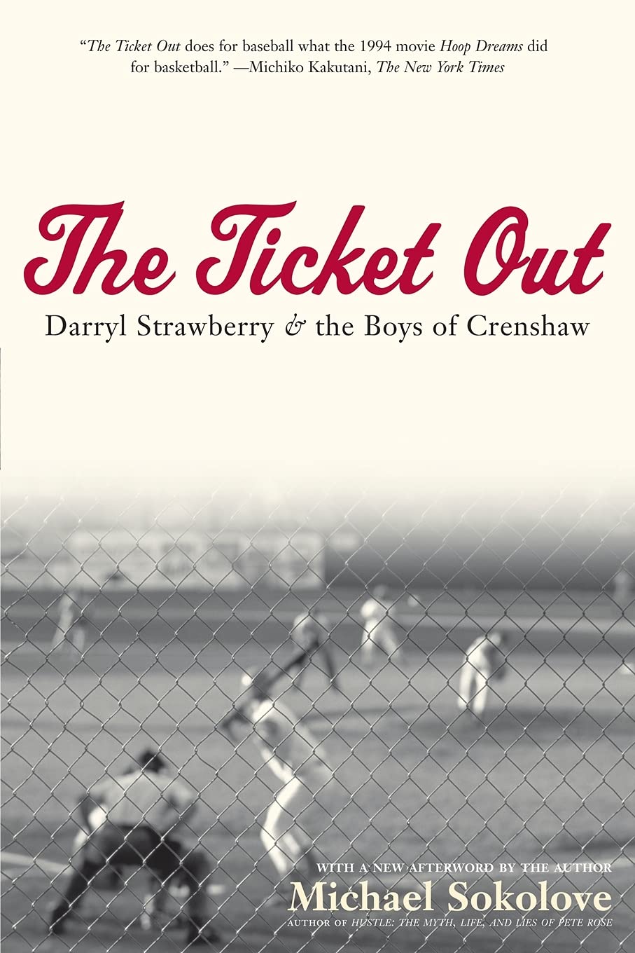 The Ticket Out: Darryl Strawberry and the Boys of Crenshaw: Sokolove ...