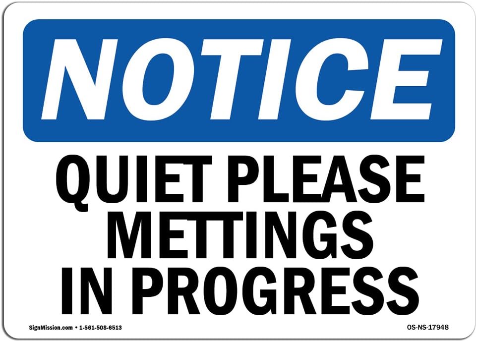 OSHA Notice Signs - Quiet Please Meetings in Progress Sign | Extremely ...