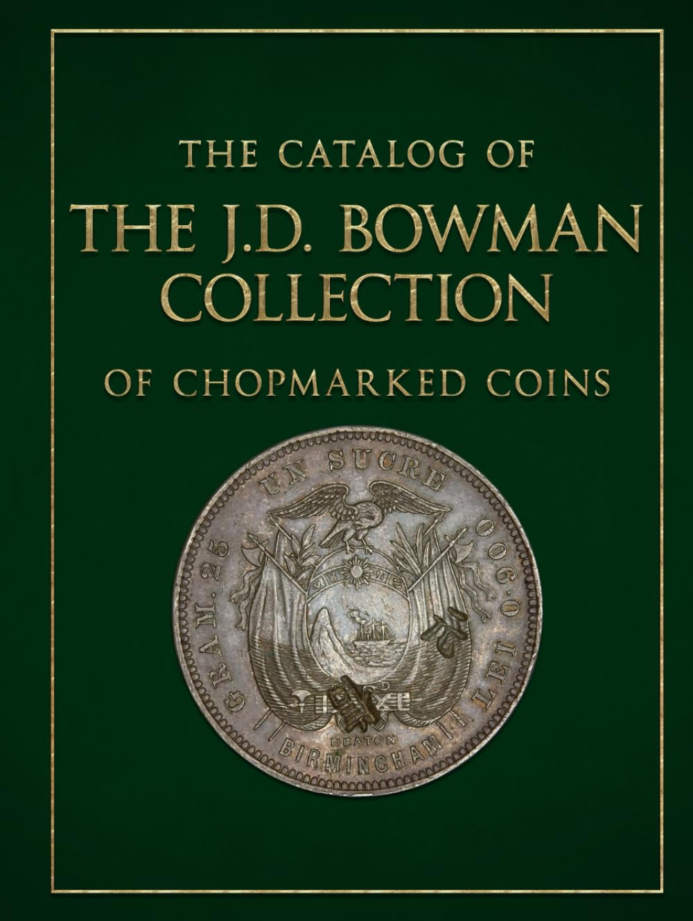 Amazon.com: The Catalog of the J.D. Bowman Collection of Chopmarked ...