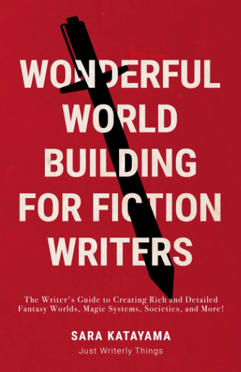 Wonderful World Building: Captivating Readers with Compelling World ...
