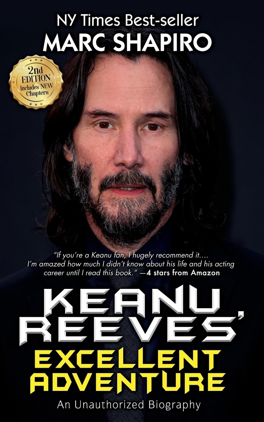 Keanu Reeves’ Excellent Adventure: An Unauthorized Biography: Shapiro ...