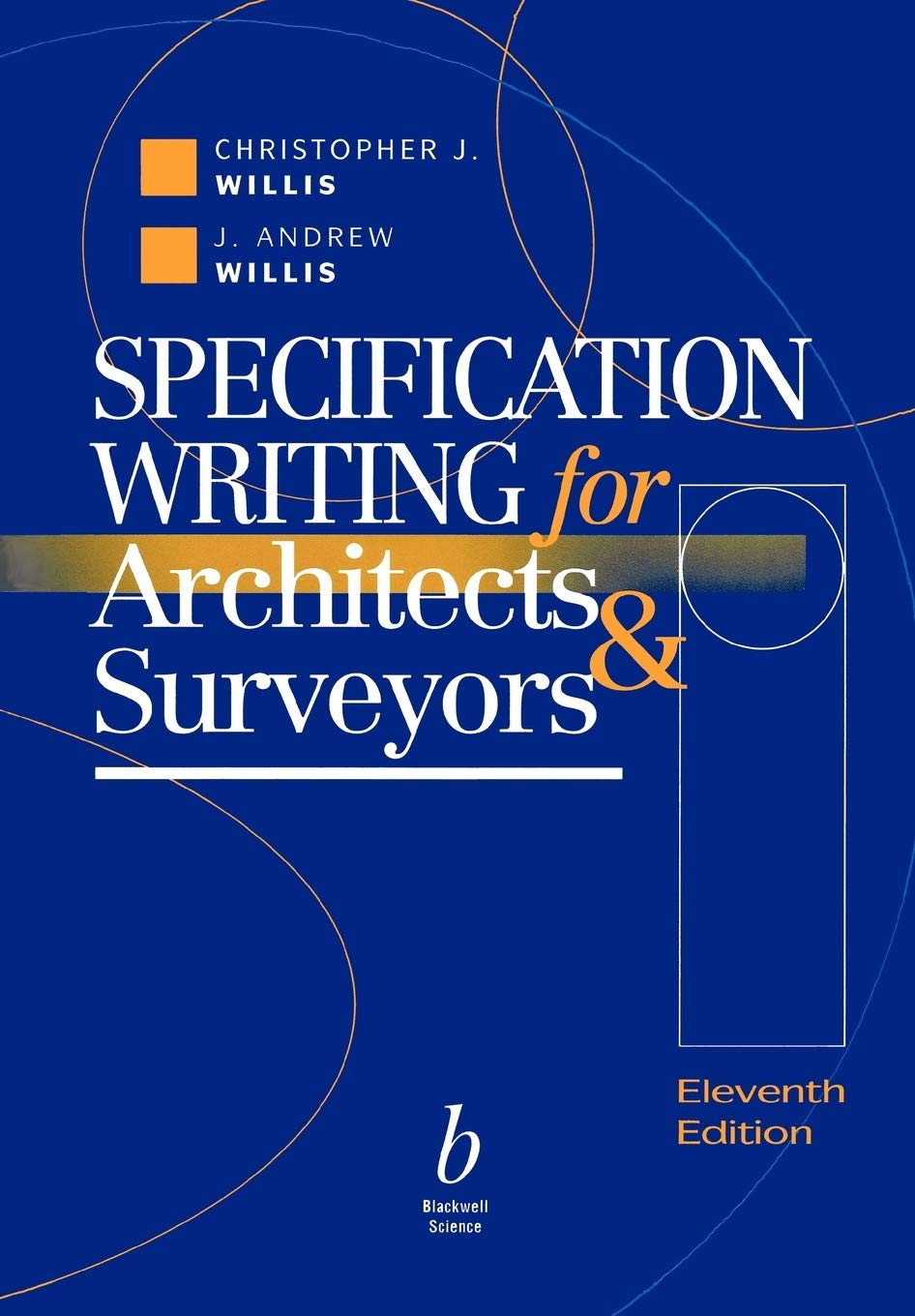 Specification Writing: For Architects and Surveyors: Willis, C. J ...