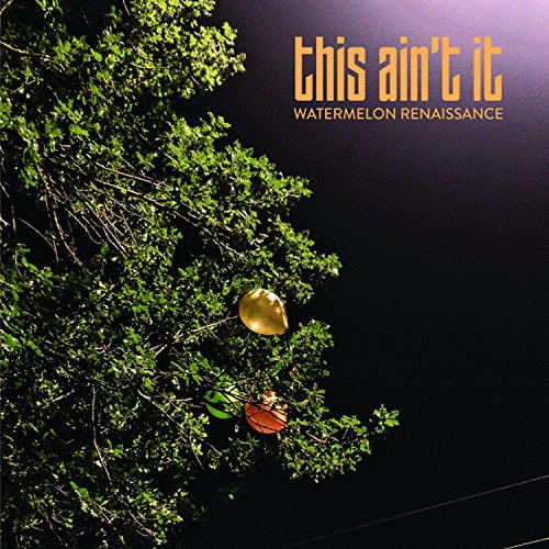 Play This Ain't It by Watermelon Renaissance on Amazon Music