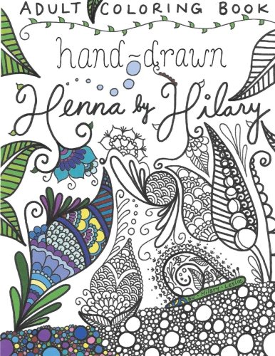 Adult Coloring Book: Hand-Drawn Henna by Hilary: Leslie, Hilary ...