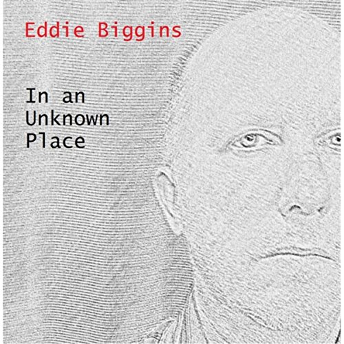 Spiele In an Unknown Place von Eddie Biggins auf Amazon Music ab