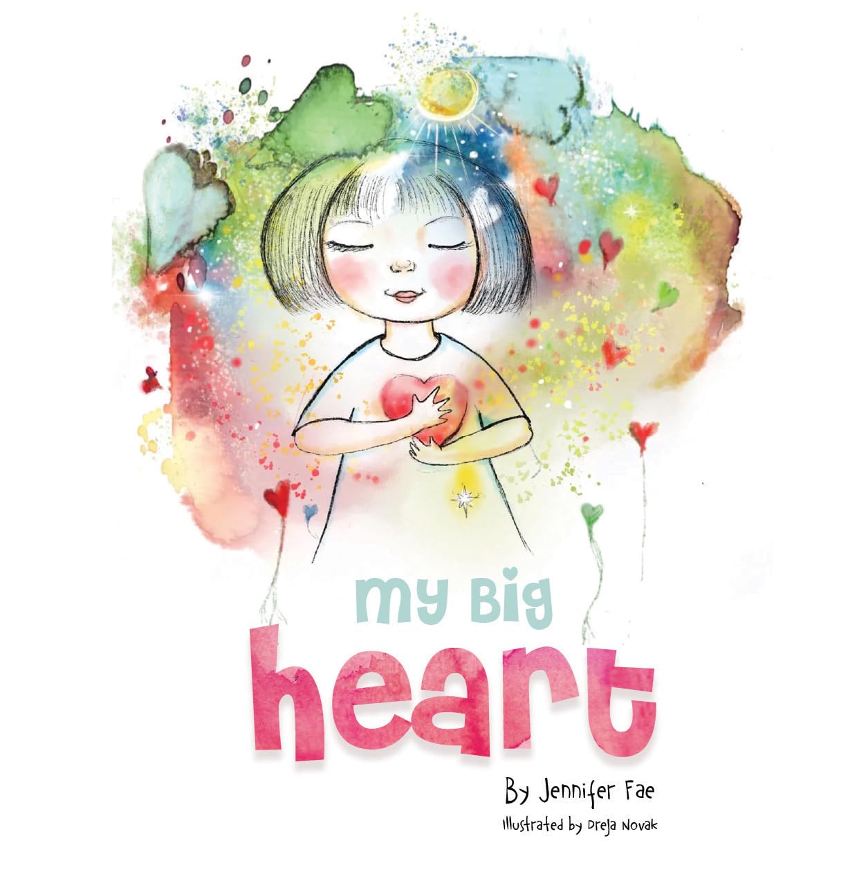 My Big Heart : A Children’s Book about Mindfulness and Self-Acceptance ...
